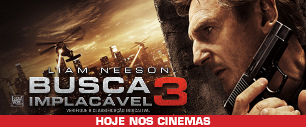 Liam Neeson está de volta em Busca Implacável 3